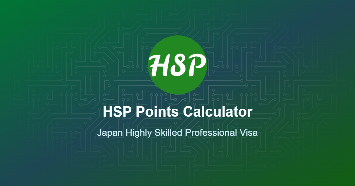 HSP Visa Points Calculator - Check Your Eligibility for Japan Highly ...